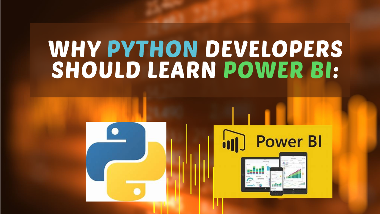 Why Python Developers Should Learn Power BI: Unlocking Data Insights ... Why Python Developers Should Learn Power BI: Unlocking Data Insights ...