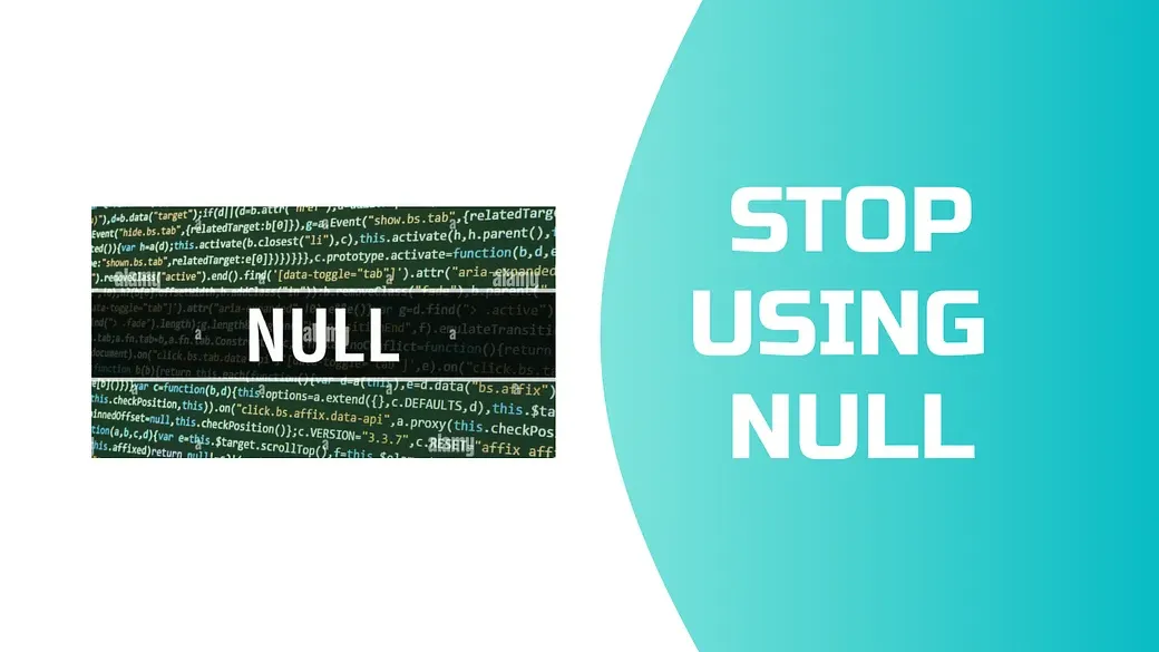 Stop Using NULL | Software Development Club, REC-ABN Stop Using NULL | Software Development Club, REC-ABN