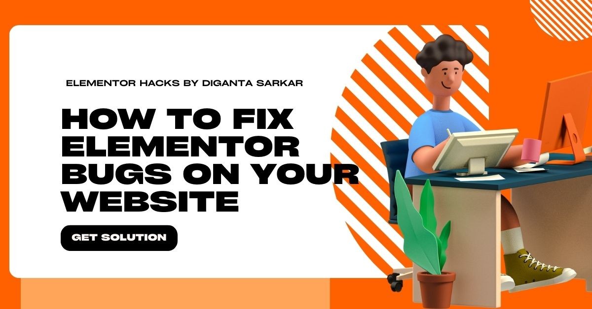 Elementor bugs? Here’s how to troubleshoot and resolve them Efficiently ... Elementor bugs? Here’s how to troubleshoot and resolve them Efficiently ...
