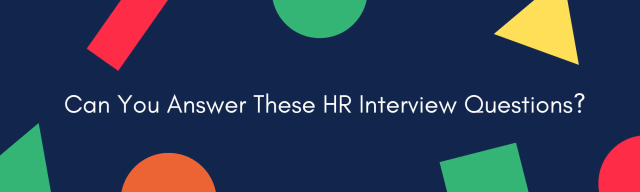 Interview Questions for HR Fresher Interview Questions for HR Fresher