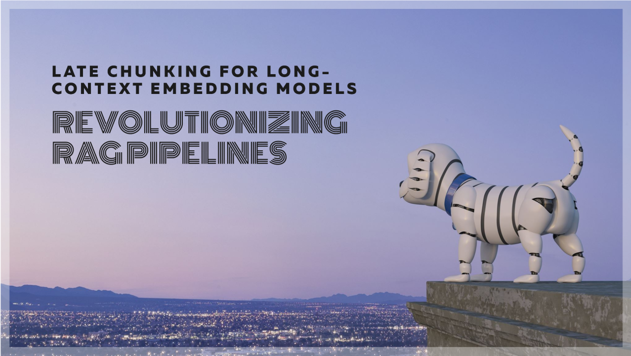Enhancing RAG Pipelines with Late Chunking for Long-Context Embedding ... Enhancing RAG Pipelines with Late Chunking for Long-Context Embedding ...