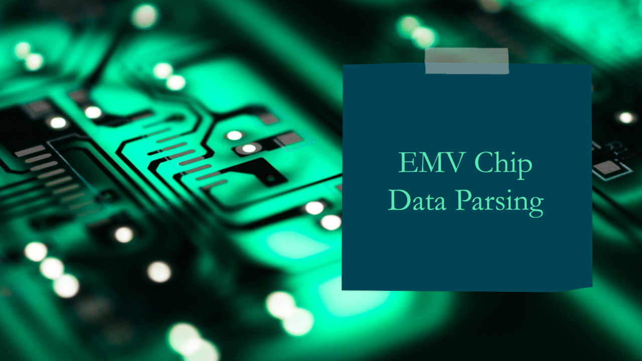 Workflow for EMV Chip Parsing With Example Workflow for EMV Chip Parsing With Example