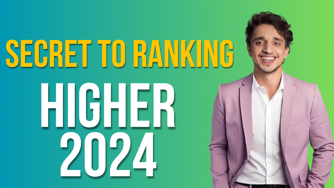 Unlock SEO Success: The Secret to Ranking Higher in 2024 Unlock SEO Success: The Secret to Ranking Higher in 2024