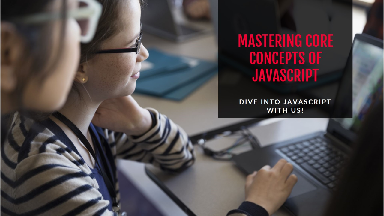π Dive into JavaScript: Mastering Core Concepts! π Dive into JavaScript: Mastering Core Concepts!