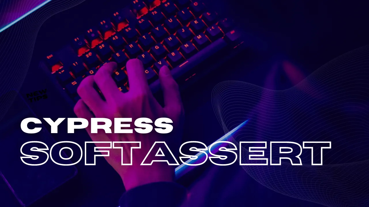What are Soft Assertions in Cypress? What are Soft Assertions in Cypress?
