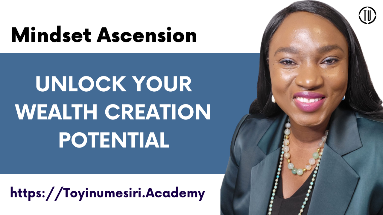 Mindset Ascension: Unlocking Your Wealth Creation Potential Mindset Ascension: Unlocking Your Wealth Creation Potential
