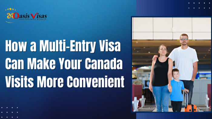 How a Multi Entry Visa Can Make Your Canada Visits More Convenient How a Multi Entry Visa Can Make Your Canada Visits More Convenient