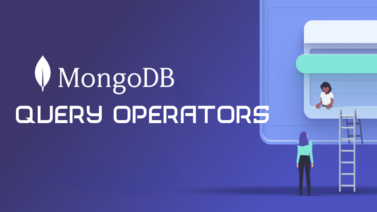 MongoDB Query Operations: A Detailed Guide MongoDB Query Operations: A Detailed Guide