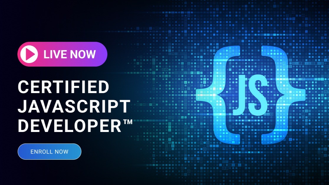 Announcement📢 Certified JavaScript Developer™ is LIVE | Register Now Announcement📢 Certified JavaScript Developer™ is LIVE | Register Now