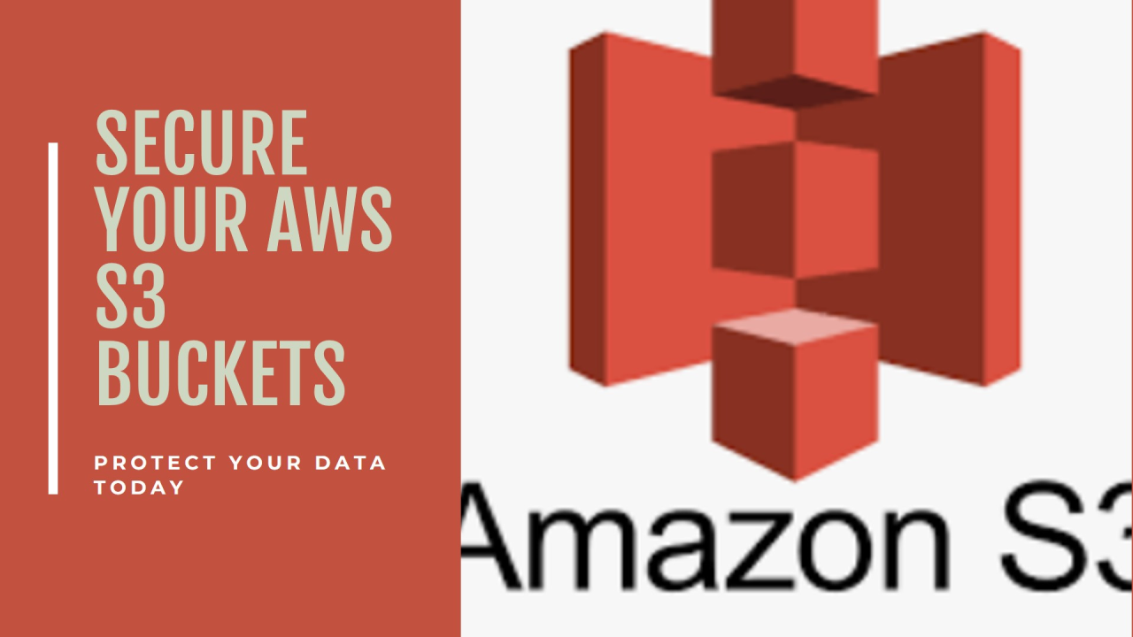 Securing AWS S3 Buckets Securing AWS S3 Buckets
