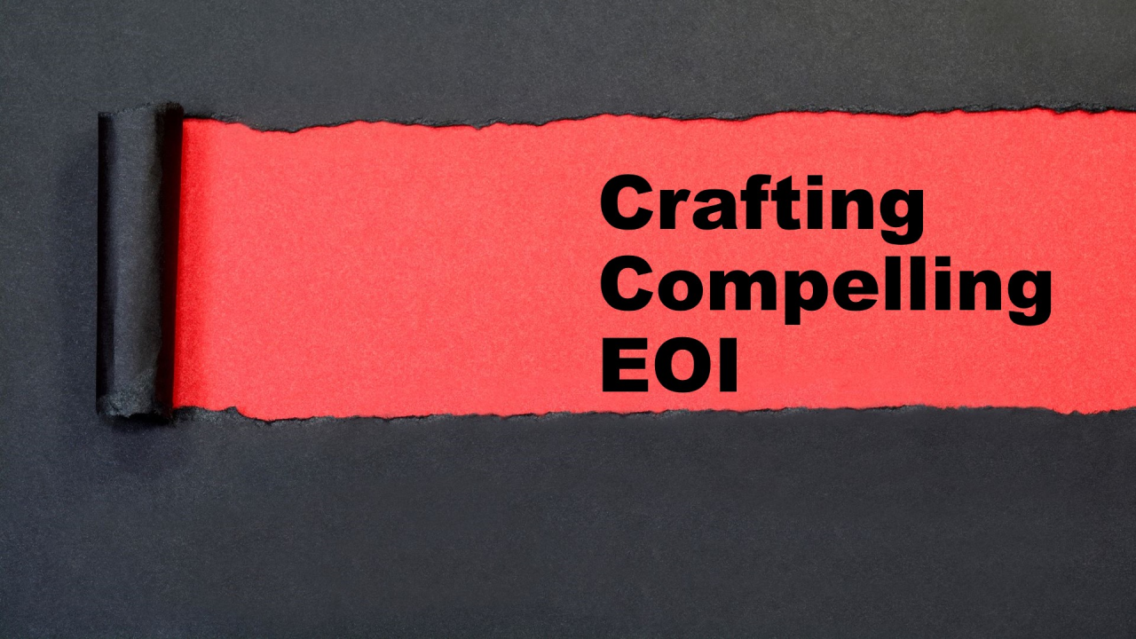 EOI Preparation – Crafting Compelling Expressions of Interest EOI Preparation – Crafting Compelling Expressions of Interest