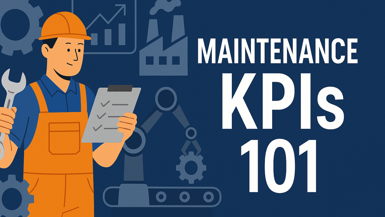 Maintenance KPIs: Unlocking Excellence in Your Operations Maintenance KPIs: Unlocking Excellence in Your Operations