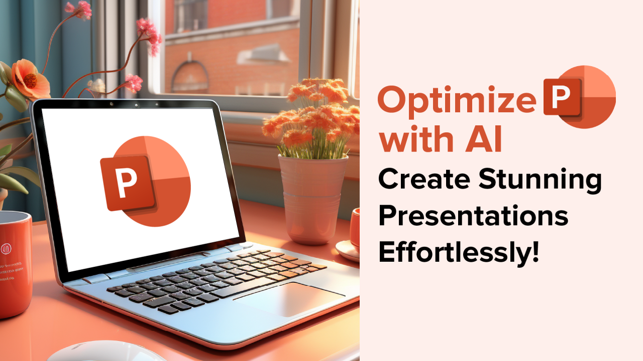 Optimize PowerPoint with AI: Create Stunning Presentations Effortlessly Optimize PowerPoint with AI: Create Stunning Presentations Effortlessly
