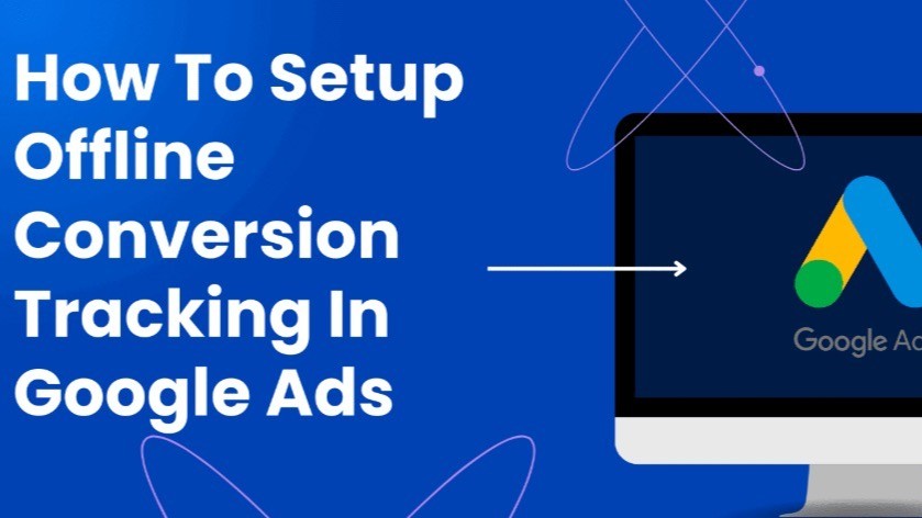 Google Ads Offline Conversion Tracking via GTM Guide Google Ads Offline Conversion Tracking via GTM Guide