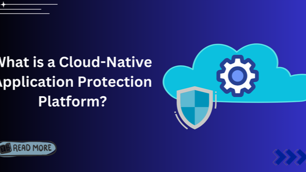 Unlocking Security with Cloud-Native Application Protection Platforms ... Unlocking Security with Cloud-Native Application Protection Platforms ...