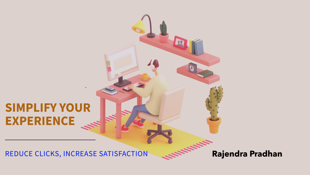 Reducing Clicks to Drive Customer Satisfaction Reducing Clicks to Drive Customer Satisfaction