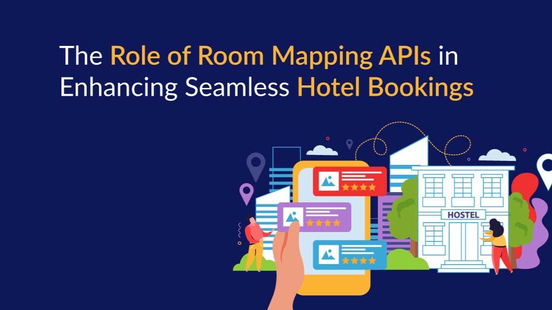 The Role of Room Mapping APIs in Enhancing Seamless Hotel Bookings ... The Role of Room Mapping APIs in Enhancing Seamless Hotel Bookings ...