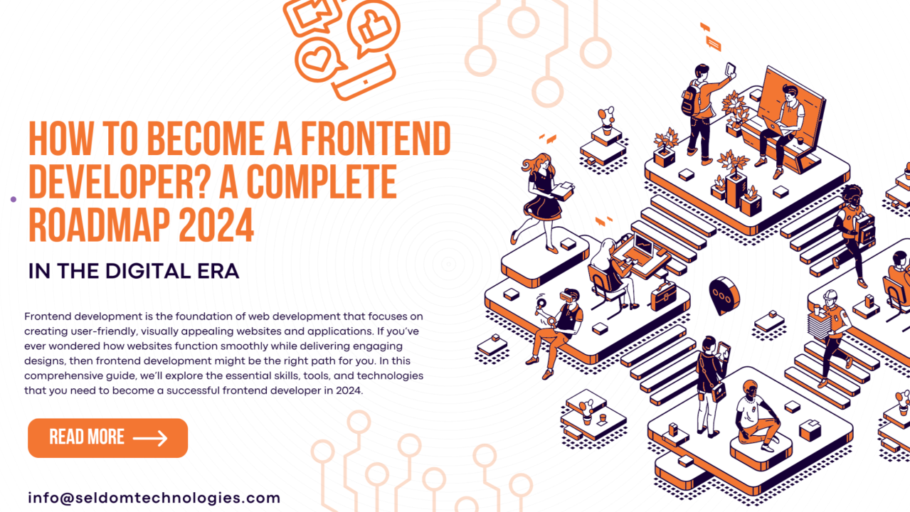 How to Become a Frontend Developer: A Complete Roadmap How to Become a Frontend Developer: A Complete Roadmap