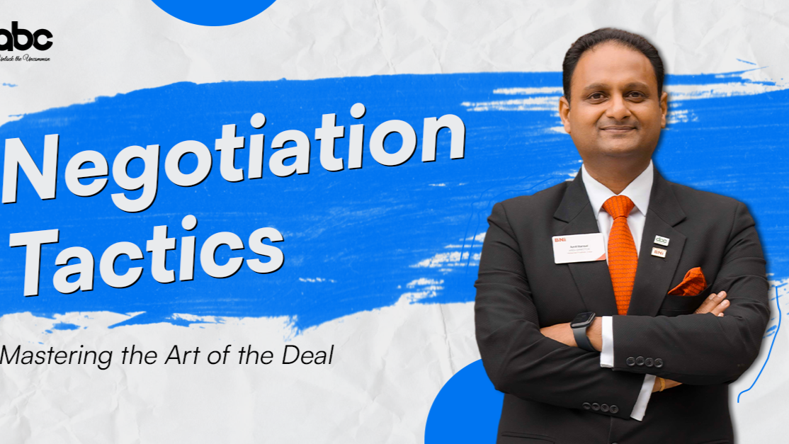 Negotiation Tactics: Mastering the Art of the Deal Negotiation Tactics: Mastering the Art of the Deal