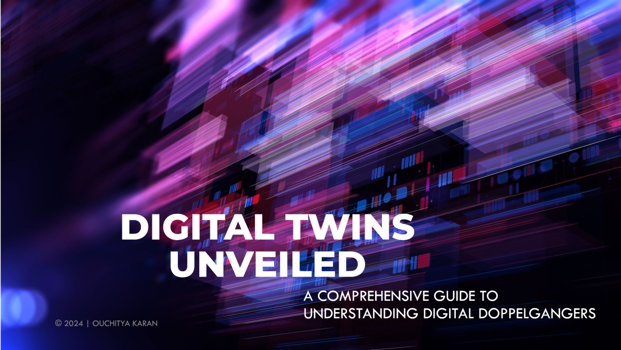 Demystifying the Digital Doppelganger: A Deep Dive into Digital Twins Demystifying the Digital Doppelganger: A Deep Dive into Digital Twins