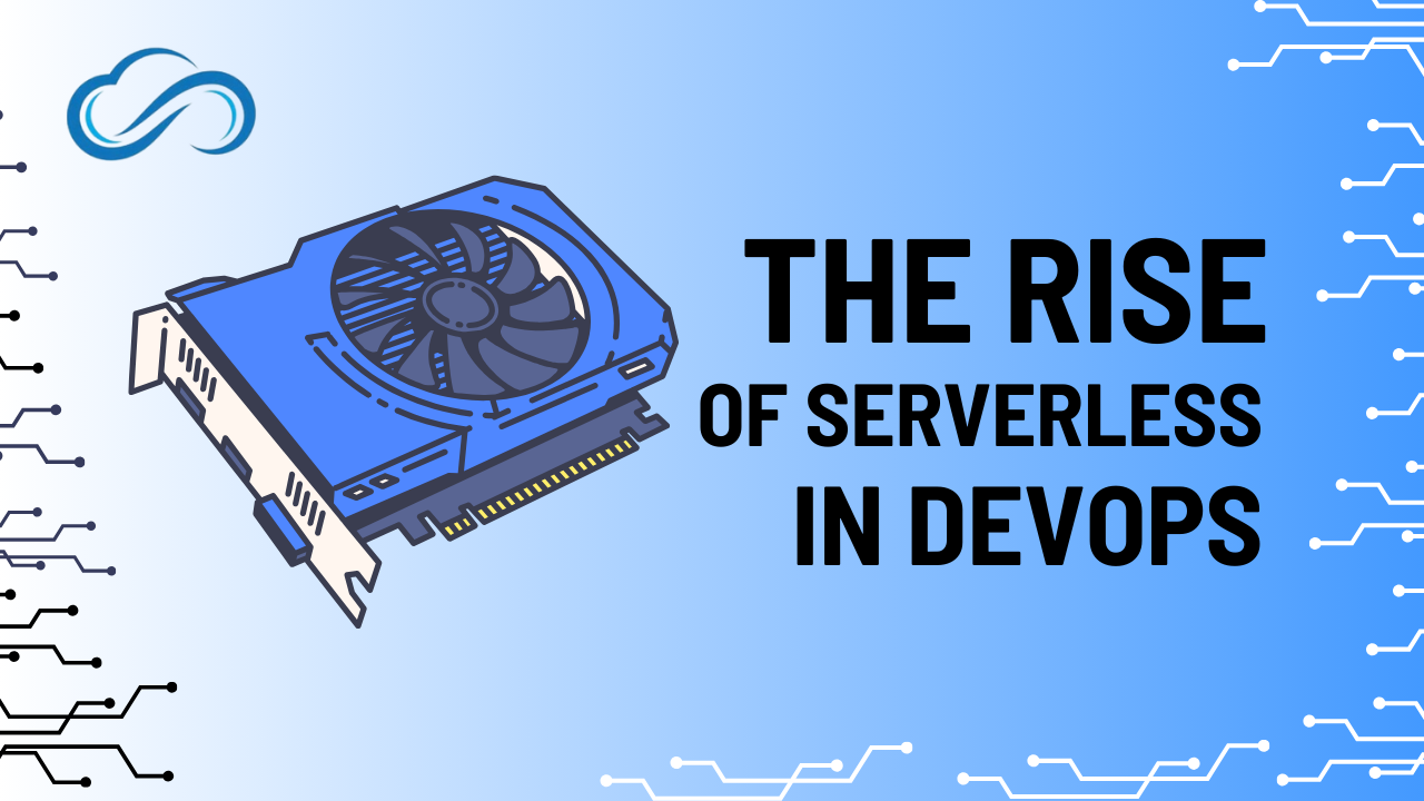 The Rise of Serverless Architectures The Rise of Serverless Architectures