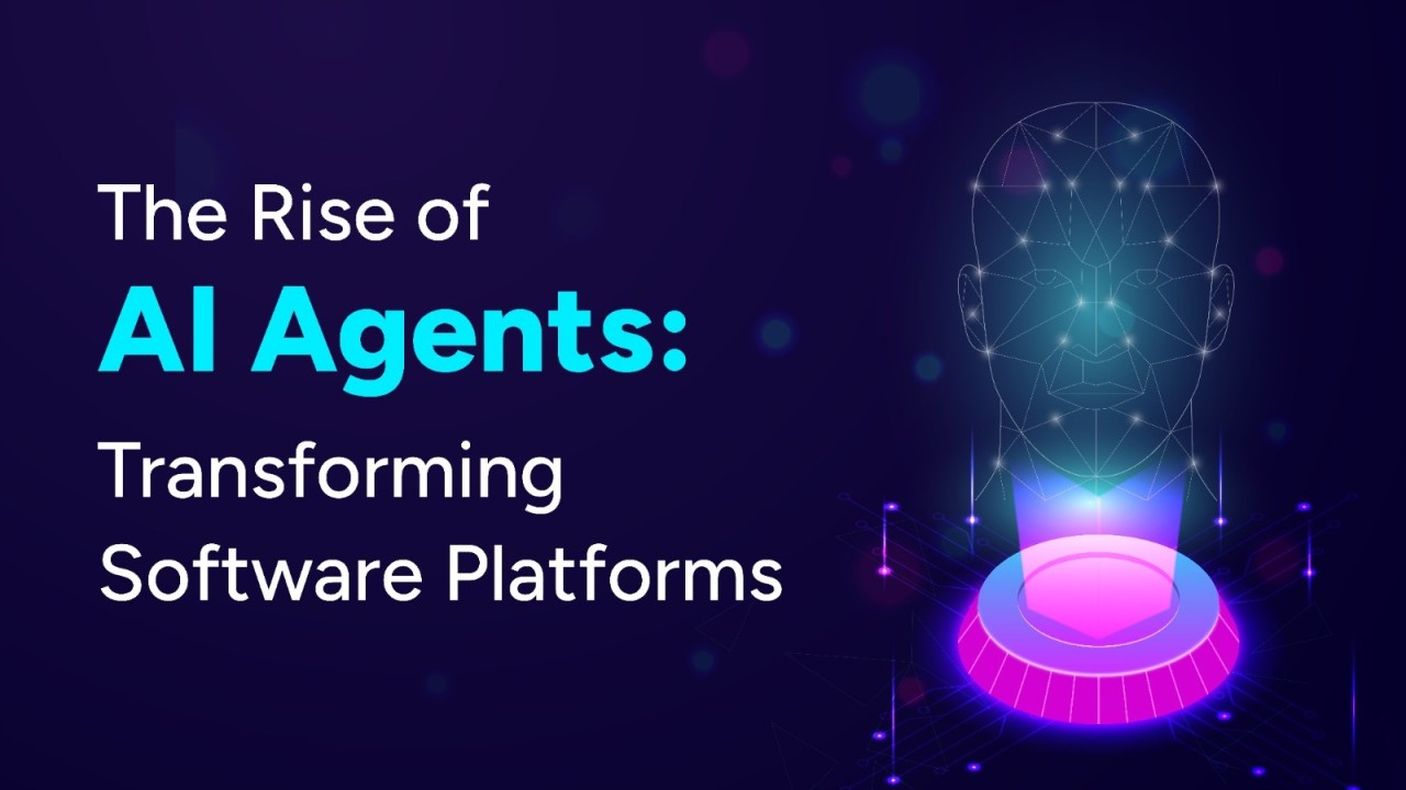 The Rise of AI Agents: Transforming Software Platforms The Rise of AI Agents: Transforming Software Platforms