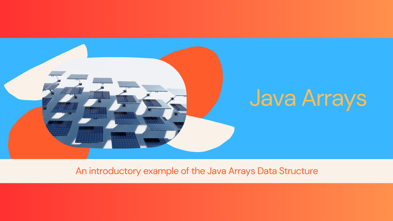Java Arrays Java Arrays