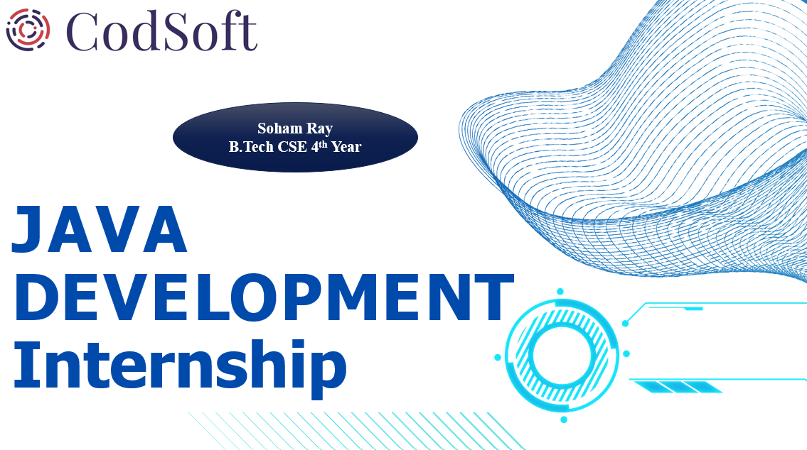 My Journey at CodSoft for Java Development Internship My Journey at CodSoft for Java Development Internship