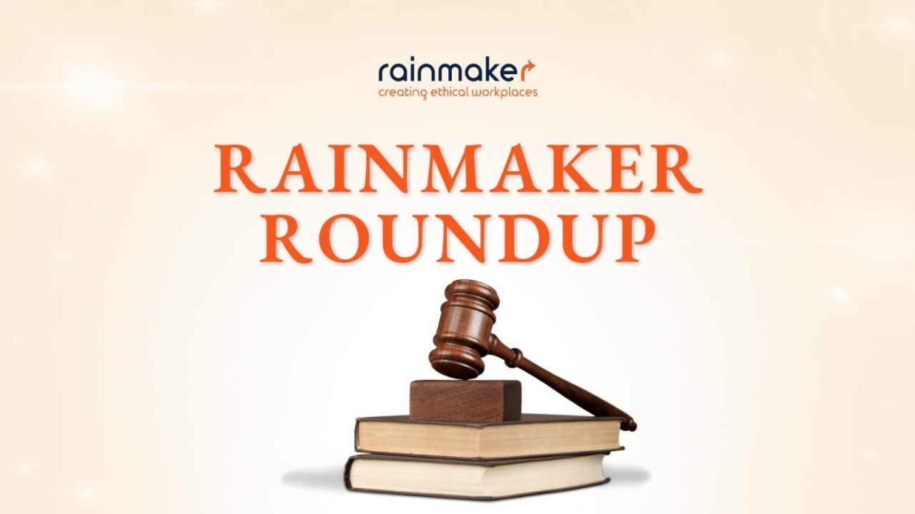 Rainmaker Roundup Creating Ethical Workplaces Rainmaker Roundup Creating Ethical Workplaces
