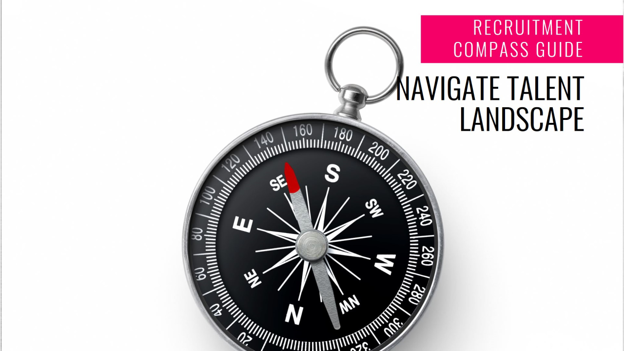 The Recruitment Compass: Navigating the Talent Landscape The Recruitment Compass: Navigating the Talent Landscape