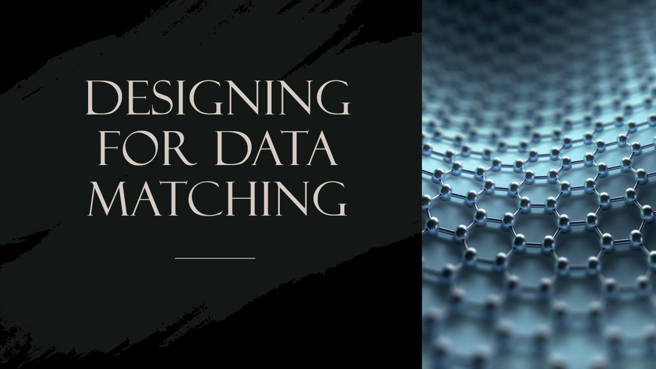 Data Matching: Challenges & Considerations Data Matching: Challenges & Considerations