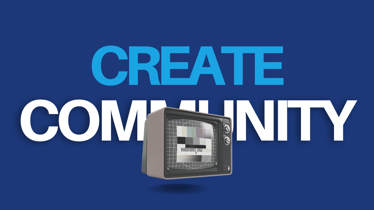 Create a Community Create a Community