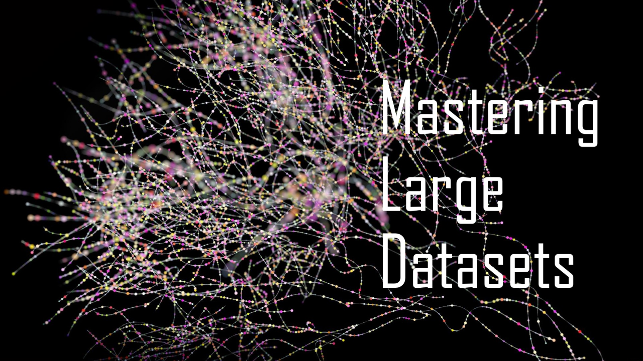Data Science - Handling Large Dataset Data Science - Handling Large Dataset