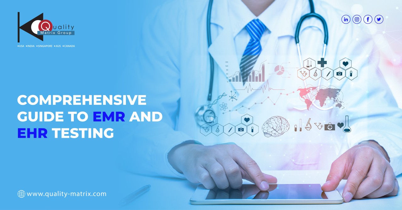 Comprehensive Guide to EMR and EHR Testing: Ensuring Quality in ... Comprehensive Guide to EMR and EHR Testing: Ensuring Quality in ...