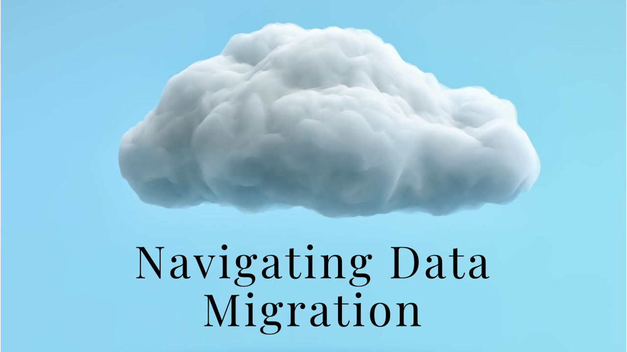 Navigating Data Migration in Regulated Industries Navigating Data Migration in Regulated Industries