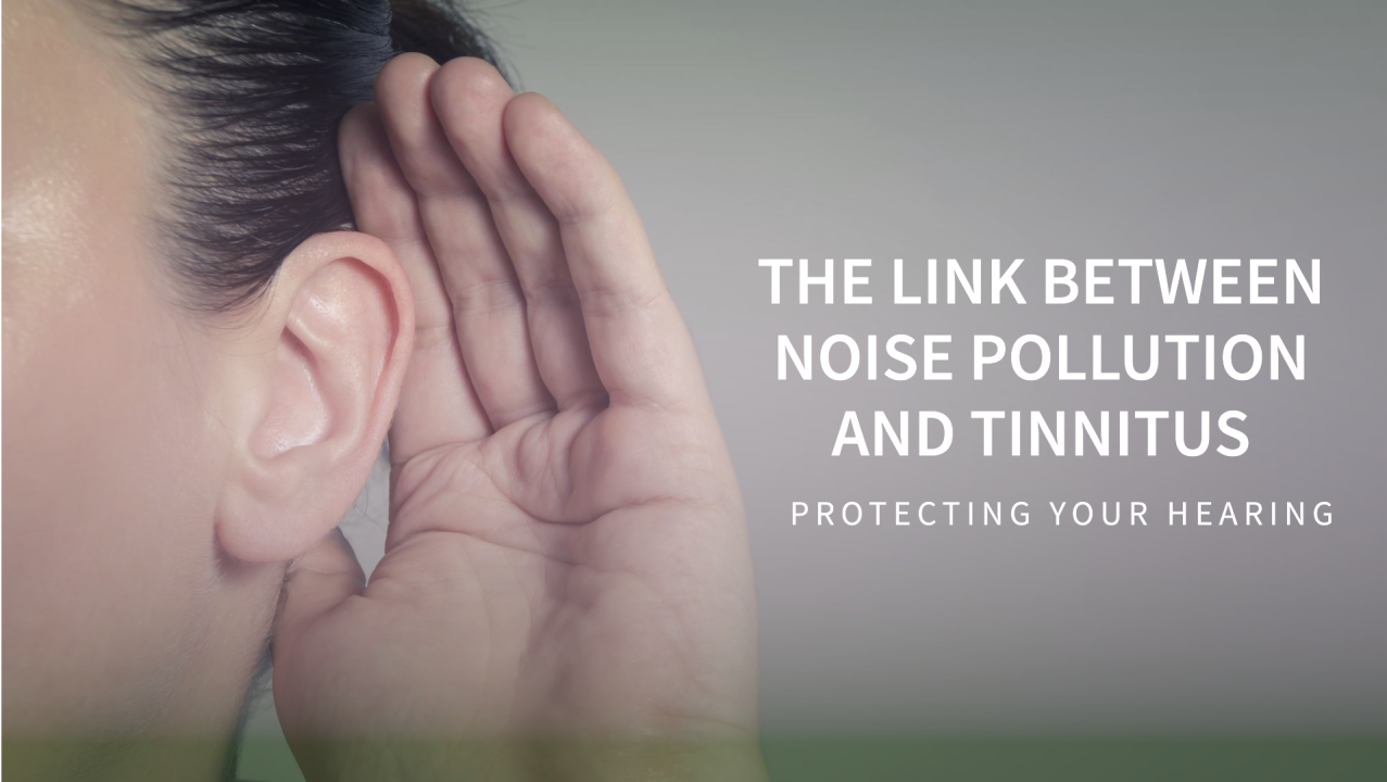 The Link between Noise Pollution and Tinnitus: Protecting Your Hearing The Link between Noise Pollution and Tinnitus: Protecting Your Hearing