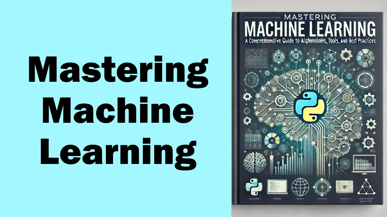 Machine Learning with Python: A Comprehensive Guide to Algo Machine Learning with Python: A Comprehensive Guide to Algo