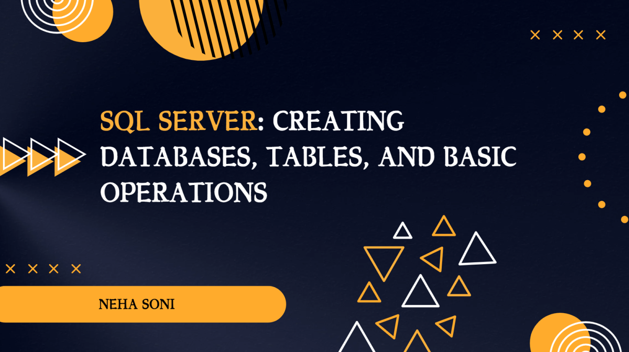 Introduction to SQL Server: Creating Databases, Tables, and Basic ... Introduction to SQL Server: Creating Databases, Tables, and Basic ...