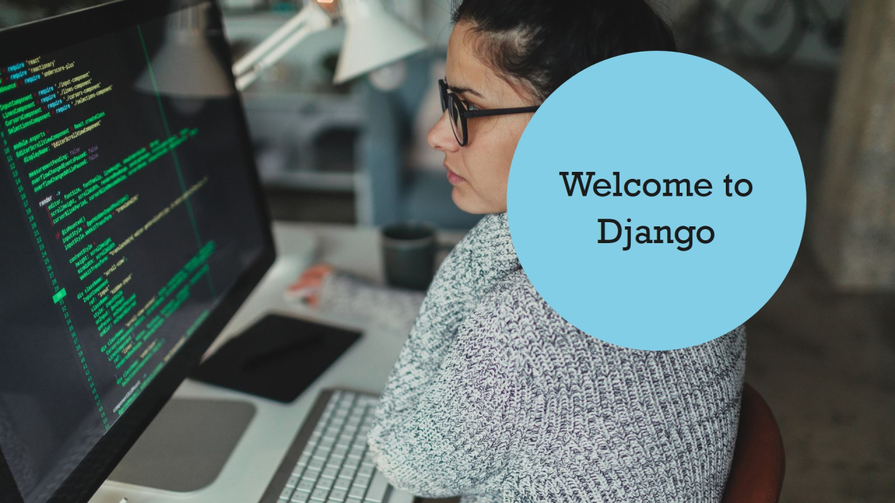 Part 1 : Introduction to Django Web Framework Part 1 : Introduction to Django Web Framework