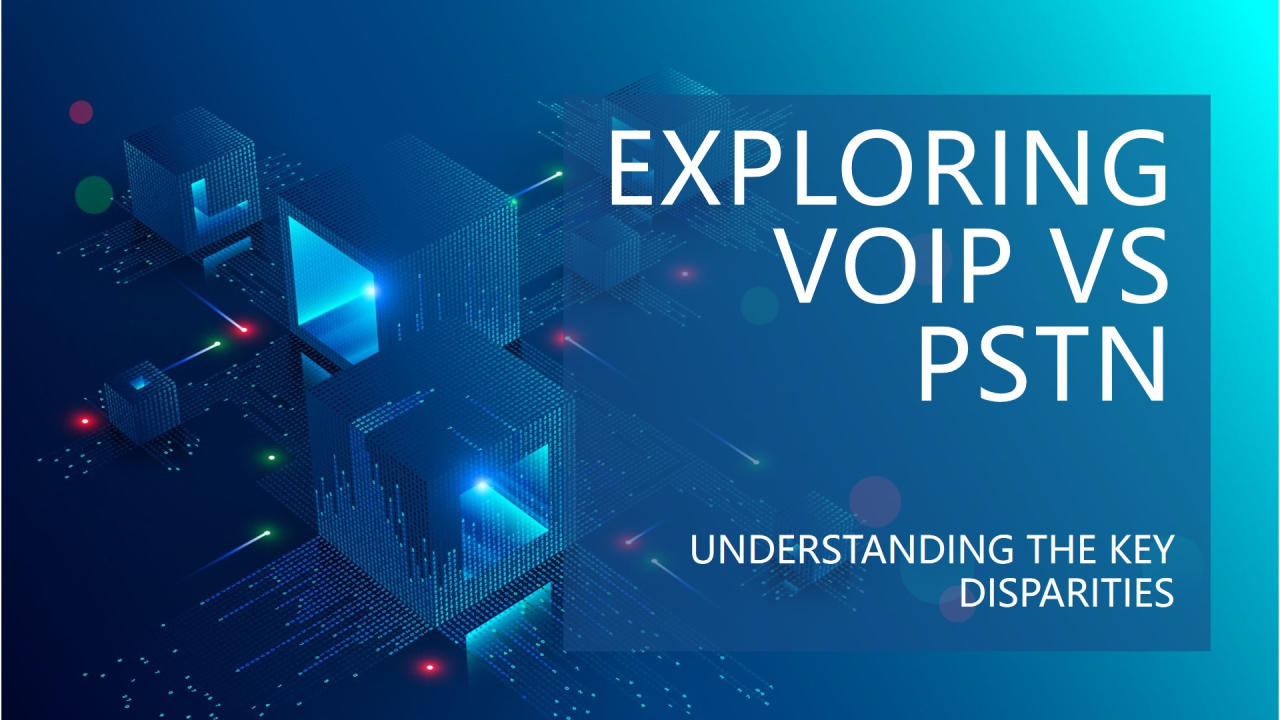 What is the difference between VoIP and PSTN? What is the difference between VoIP and PSTN?