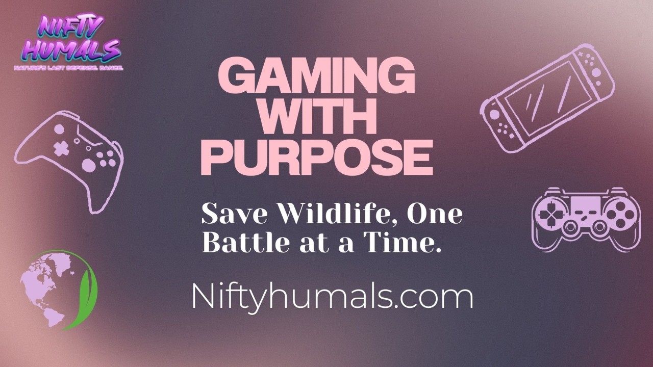 NiftyHumals: Revolutionizing Gaming with Purpose and Impact NiftyHumals: Revolutionizing Gaming with Purpose and Impact
