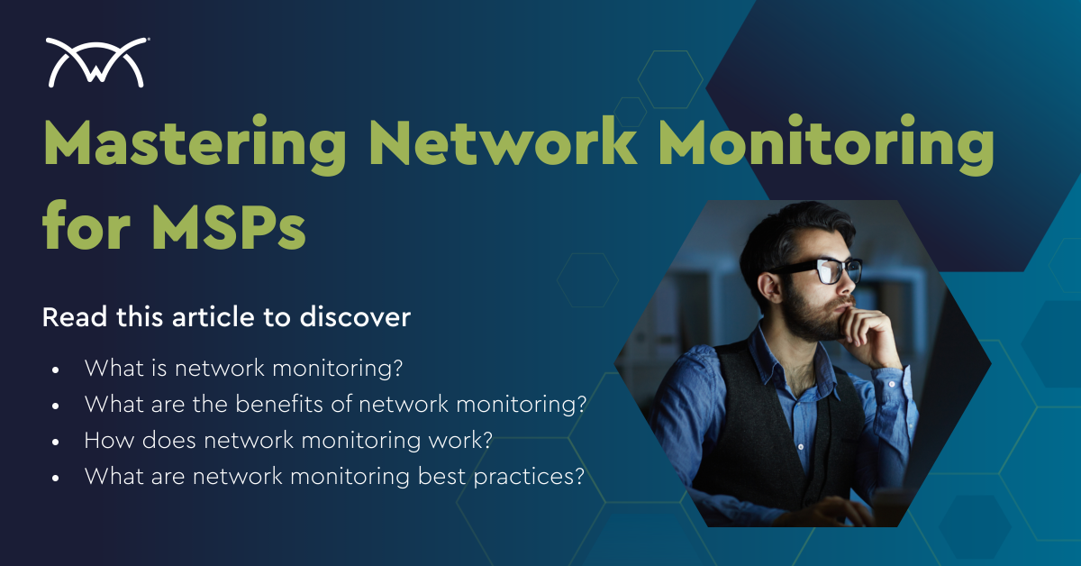 Mastering Network Monitoring for MSPs | ConnectWise Mastering Network Monitoring for MSPs | ConnectWise