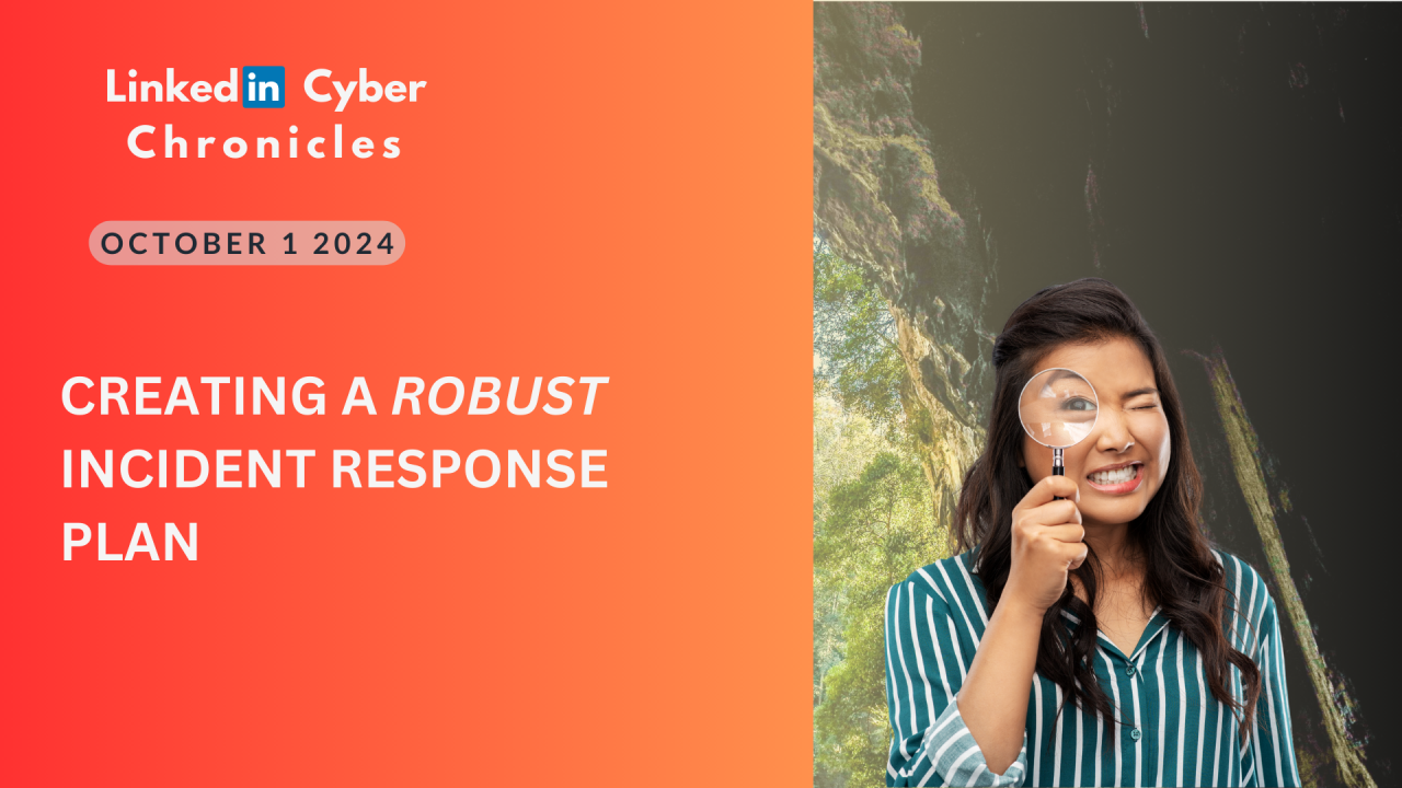 Creating a Robust Incident Response Plan Creating a Robust Incident Response Plan
