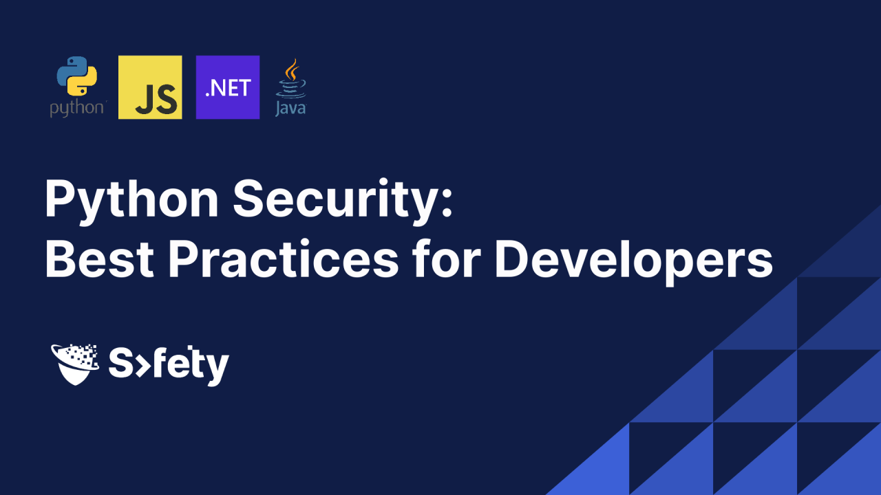 Python Security: Best Practices for Developers Python Security: Best Practices for Developers