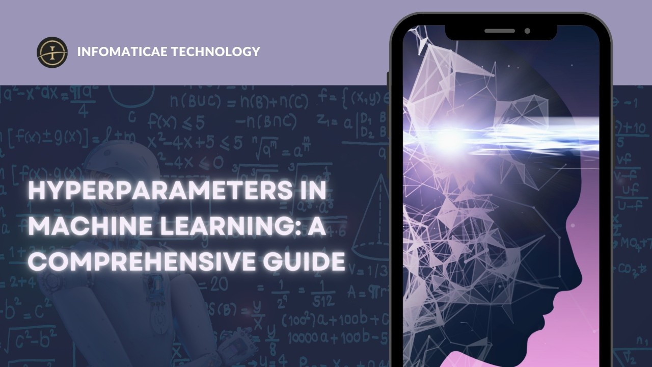 Hyperparameters in Machine Learning: A Comprehensive Guide Hyperparameters in Machine Learning: A Comprehensive Guide