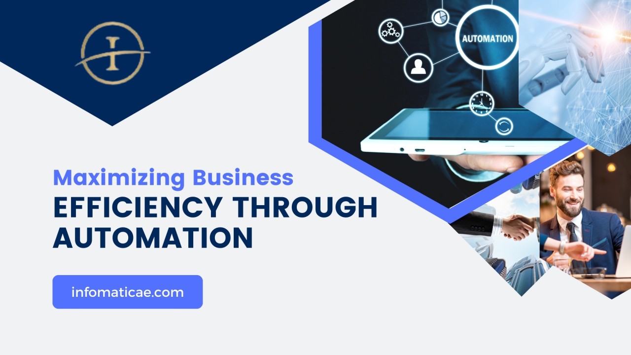 Maximizing Business Efficiency Through Automation Maximizing Business Efficiency Through Automation