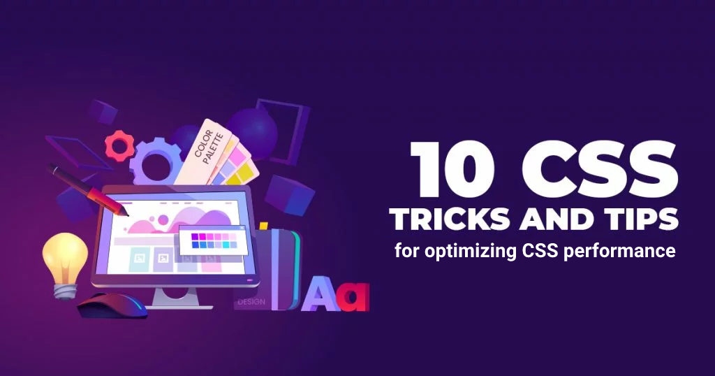 10 Tips for Optimizing Your CSS and Improving Website Performance 10 Tips for Optimizing Your CSS and Improving Website Performance