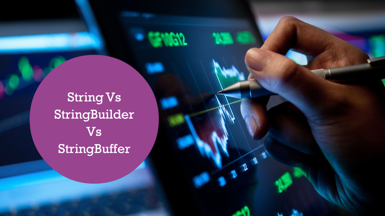 JAVA - String Vs StringBuilder Vs StringBuffer JAVA - String Vs StringBuilder Vs StringBuffer