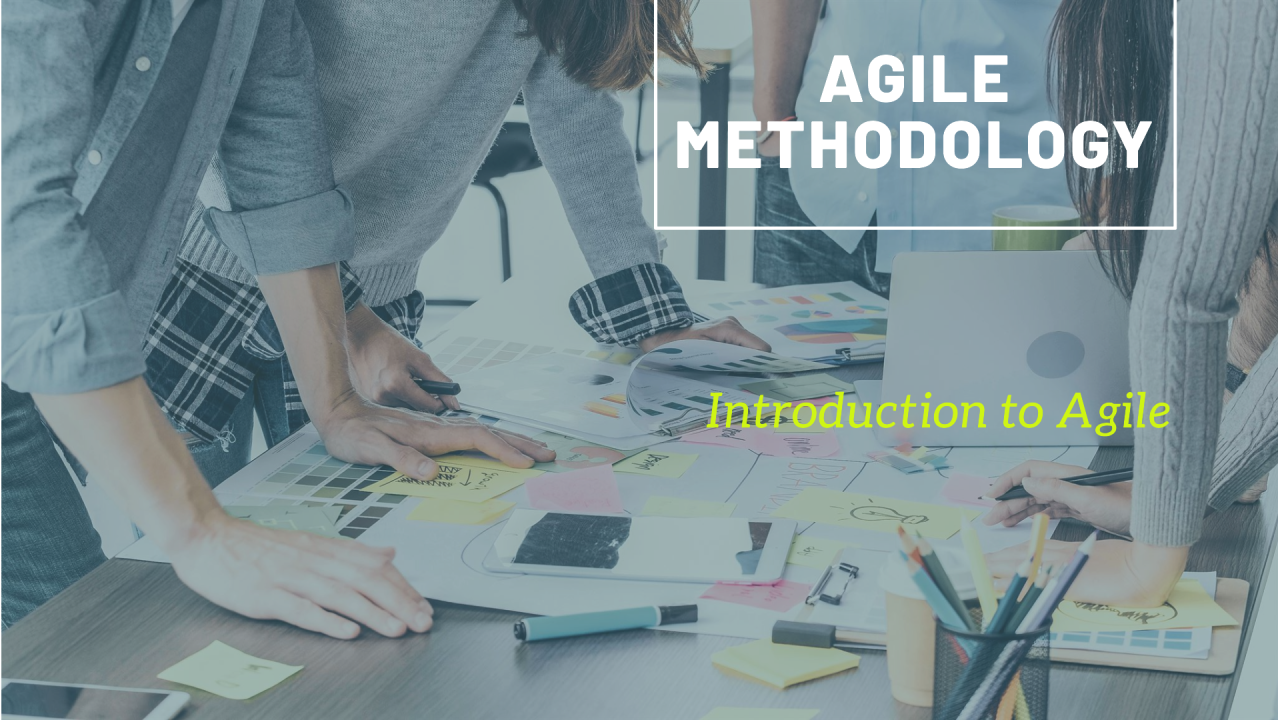 Introduction to Agile Methodology Introduction to Agile Methodology