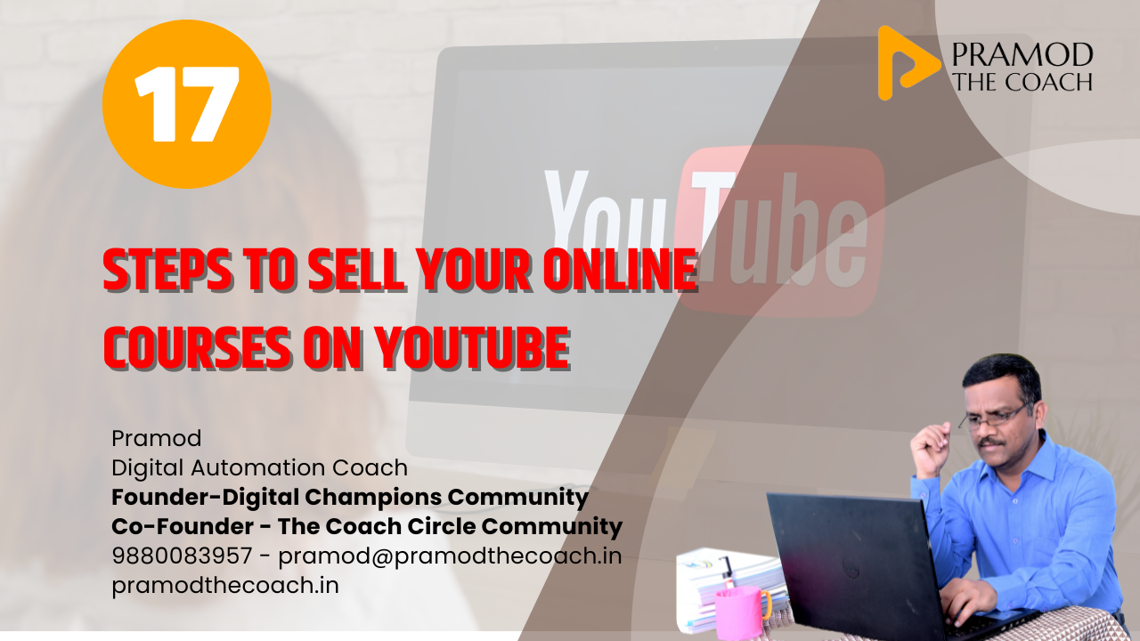 17 Steps to Sell Your Online Courses on YouTube 17 Steps to Sell Your Online Courses on YouTube